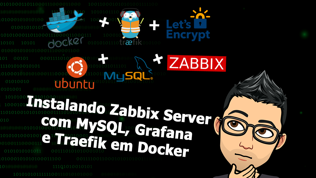 Instalando Zabbix Server Com Mysql Grafana E Traefik Em Docker · Alfredo Castro