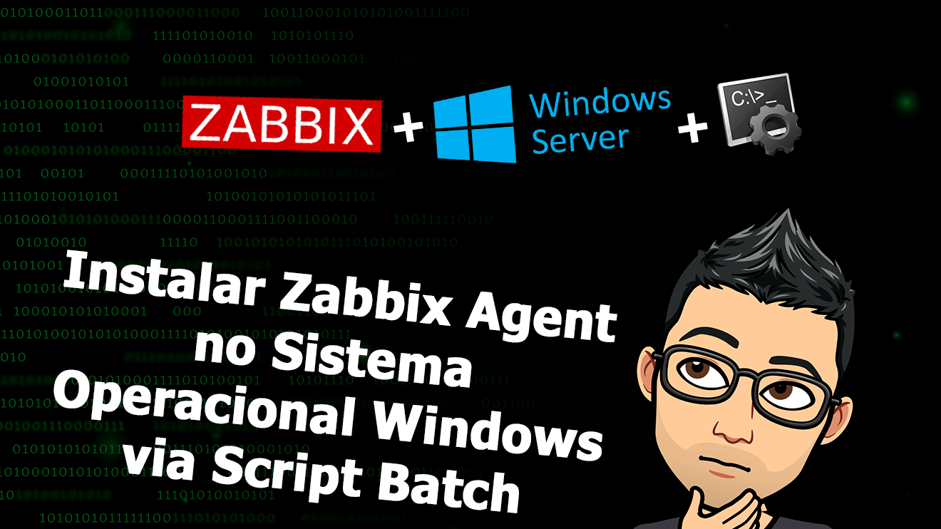 Instalar Zabbix Agent no Sistema Operacional Windows via Script Batch · Alfredo Castro